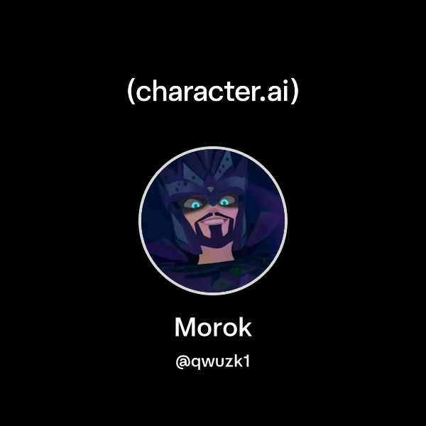 Chat with Morok | character.ai | AI Chat, Reimagined–Your Words. Your World.