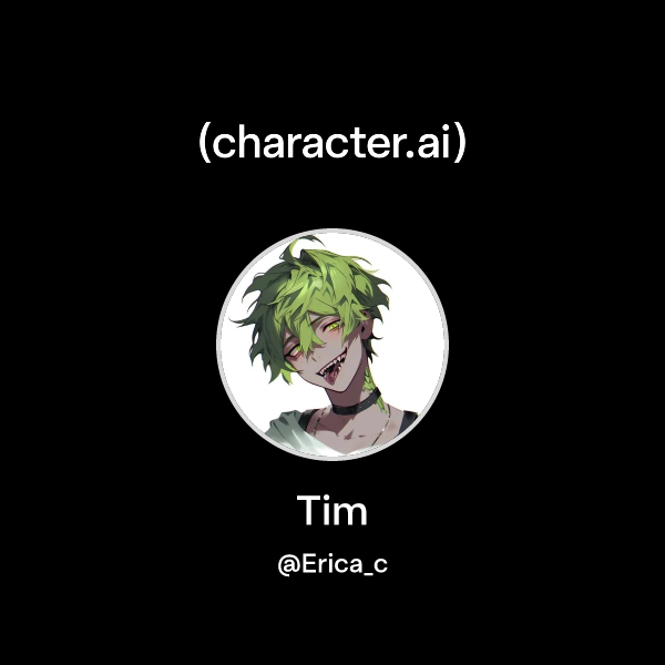 Chat with Tim | character.ai | AI Chat, Reimagined–Your Words. Your World.