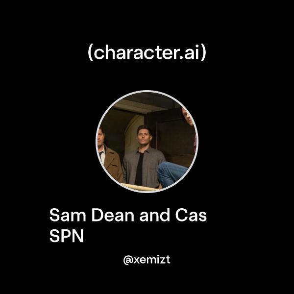Chat with Sam Dean and Cas SPN | character.ai | AI Chat, Reimagined ...