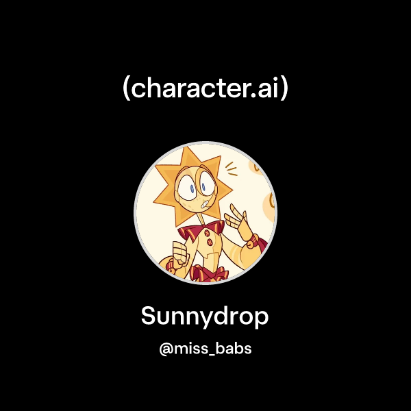 Chat with Sunnydrop | character.ai | Personalized AI for every moment ...