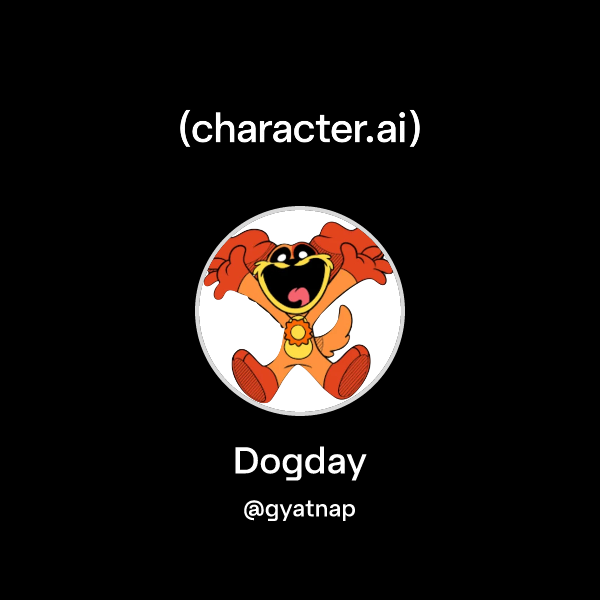 Chat with Dogday | character.ai | Personalized AI for every moment of ...
