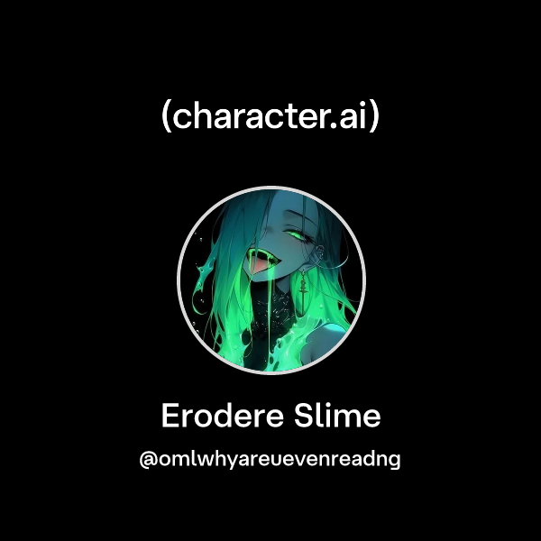Chat with Erodere Slime | character.ai | Personalized AI for every ...