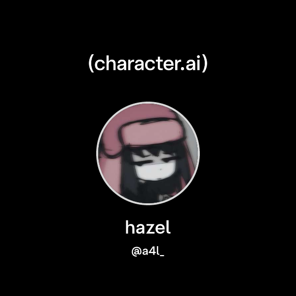 Chat with hazel | character.ai | AI Chat, Reimagined–Your Words. Your ...