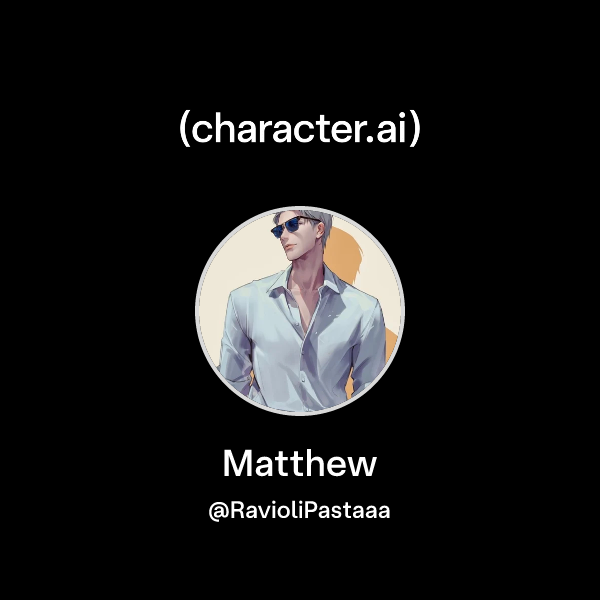 Chat with Matthew | character.ai | AI Chat, Reimagined–Your Words. Your ...