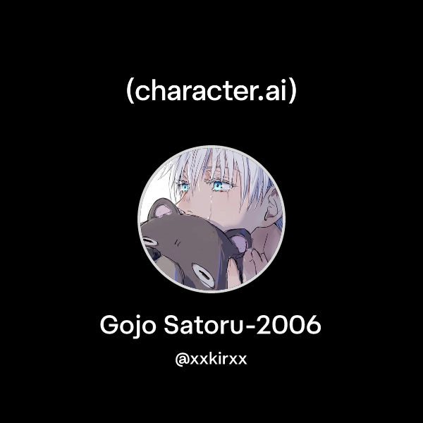 Chat with Gojo Satoru-2006 | character.ai | Personalized AI for every ...