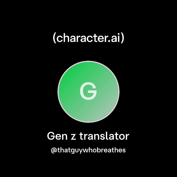 Chat with Gen z translator | character.ai | AI Chat, Reimagined–Your ...