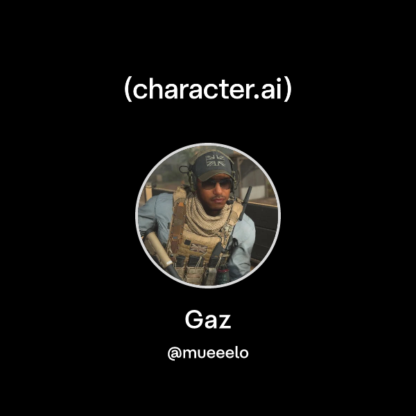 Chat with Gaz | character.ai | Personalized AI for every moment of your day