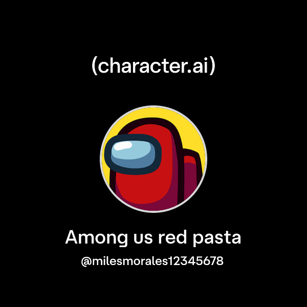 Chat with Among us red pasta | character.ai | Personalized AI for every ...