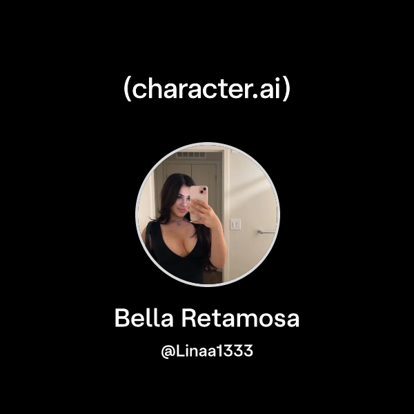 Chat with Bella Retamosa | character.ai | Personalized AI for every ...