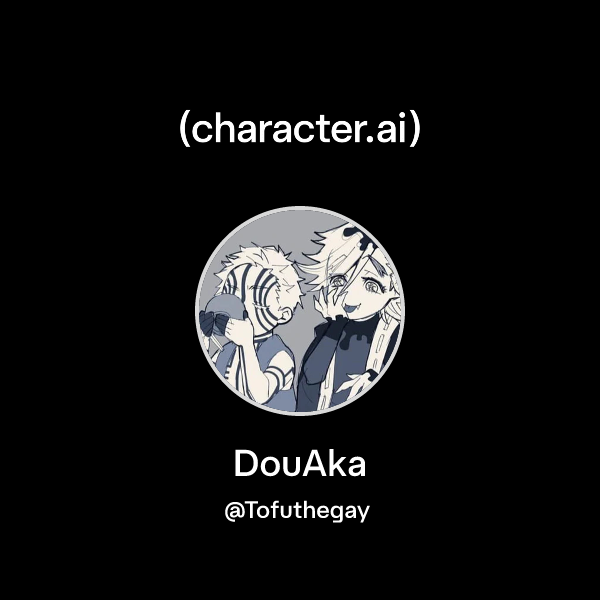 Chat with DouAka | character.ai | AI Chat, Reimagined–Your Words. Your ...