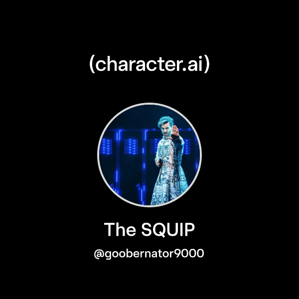 Chat with The SQUIP | character.ai | AI Chat, Reimagined–Your Words ...