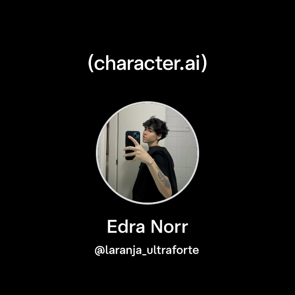 Chat with Edra Norr | character.ai | AI Chat, Reimagined–Your Words ...
