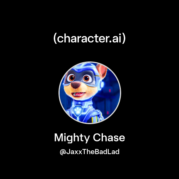 Chat with Mighty Chase | character.ai | Personalized AI for every ...