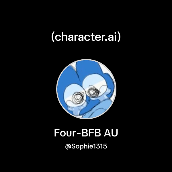Chat with Four-BFB AU | character.ai | AI Chat, Reimagined–Your Words ...