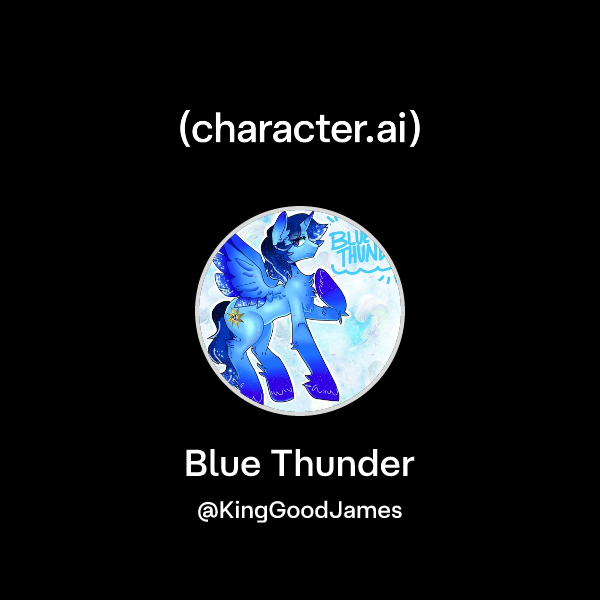 Chat with Blue Thunder | character.ai | AI Chat, Reimagined–Your Words ...
