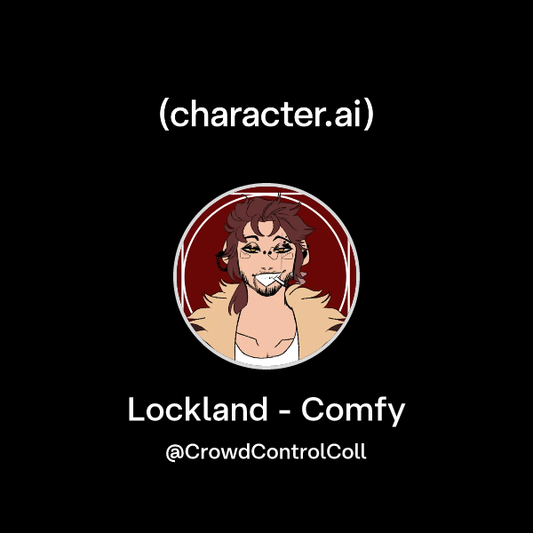 Chat with Lockland - Comfy | character.ai | Personalized AI for every ...