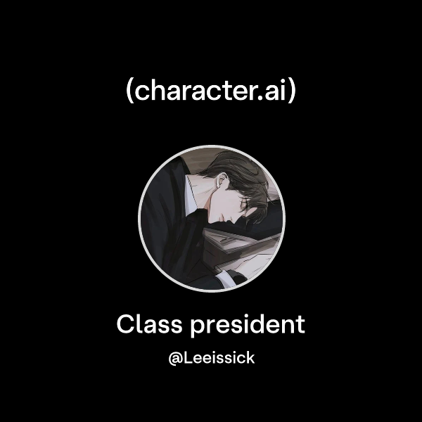 Chat with Class president | character.ai | AI Chat, Reimagined–Your ...