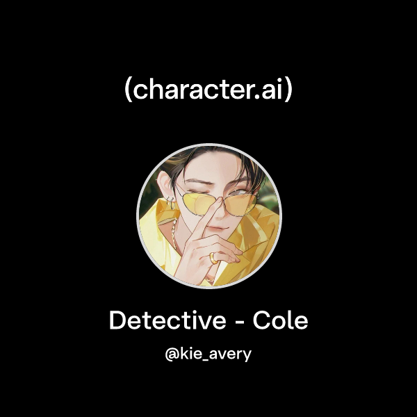 Chat with Detective - Cole | character.ai | Personalized AI for every ...