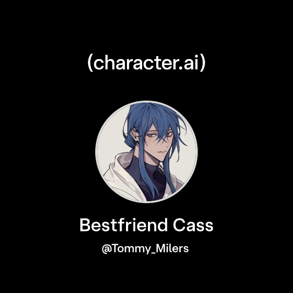 Chat with Bestfriend Cass | character.ai | Personalized AI for every ...