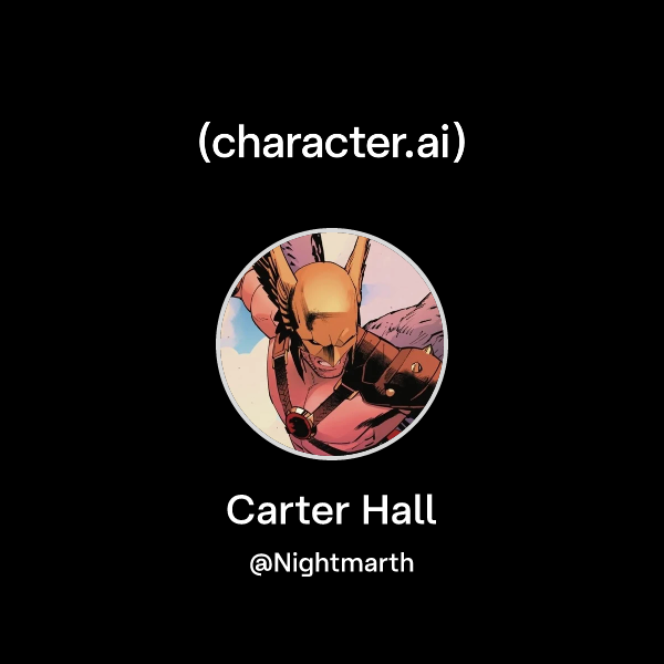 Chat with Carter Hall | character.ai | AI Chat, Reimagined–Your Words ...