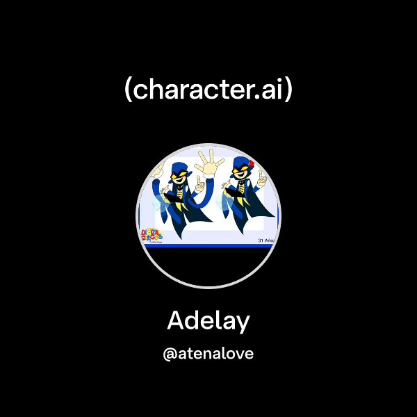 Chat with Adelay | character.ai | AI Chat, Reimagined–Your Words. Your World.