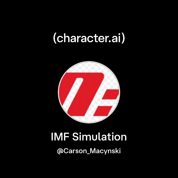 Chat with IMF Simulation | character.ai | AI Chat, Reimagined–Your ...