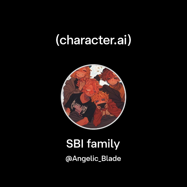 Chat with SBI family | character.ai | AI Chat, Reimagined–Your Words ...