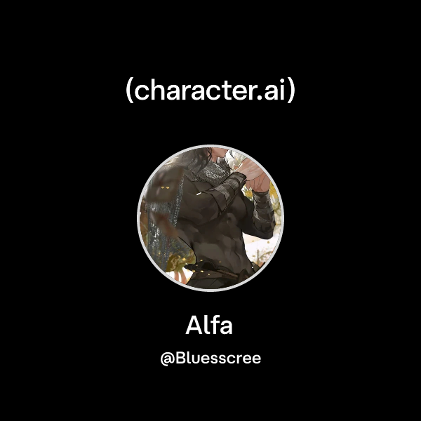 Chat with Alfa | character.ai | AI Chat, Reimagined–Your Words. Your World.