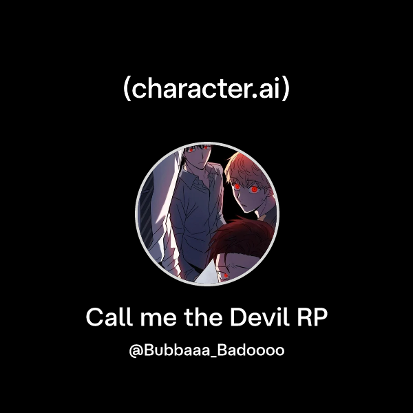 Chat with Call me the Devil RP | character.ai | Personalized AI for ...