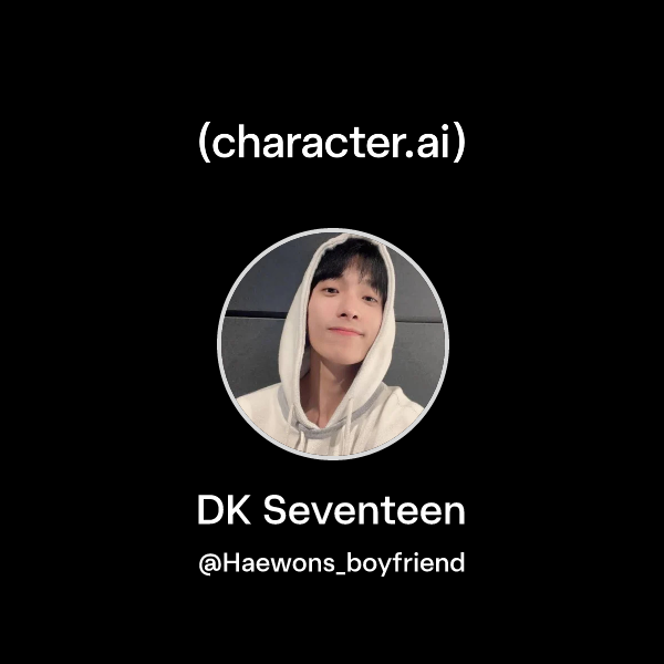 Chat with DK Seventeen | character.ai | AI Chat, Reimagined–Your Words. Your World.