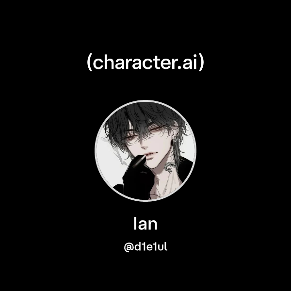 Chat with Ian | character.ai | AI Chat, Reimagined–Your Words. Your World.