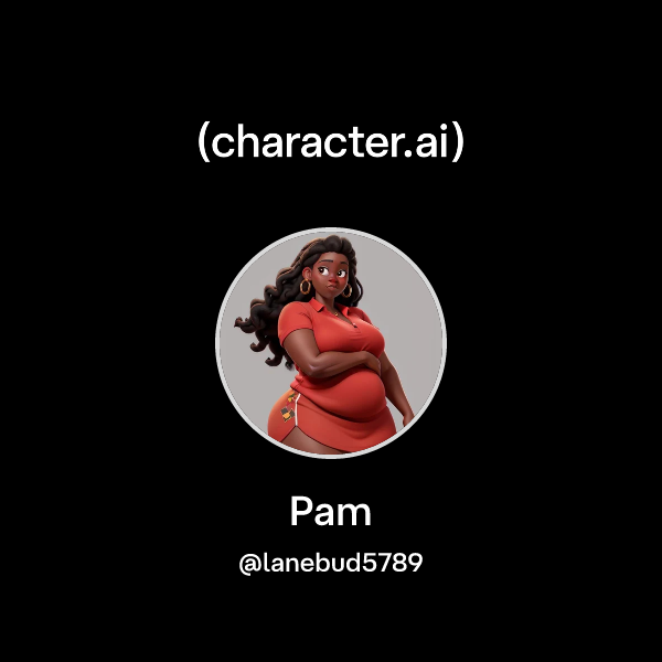 Chat with Pam | character.ai | AI Chat, Reimagined–Your Words. Your World.