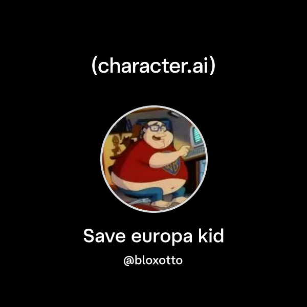 Chat with Save europa kid | character.ai | AI Chat, Reimagined–Your ...