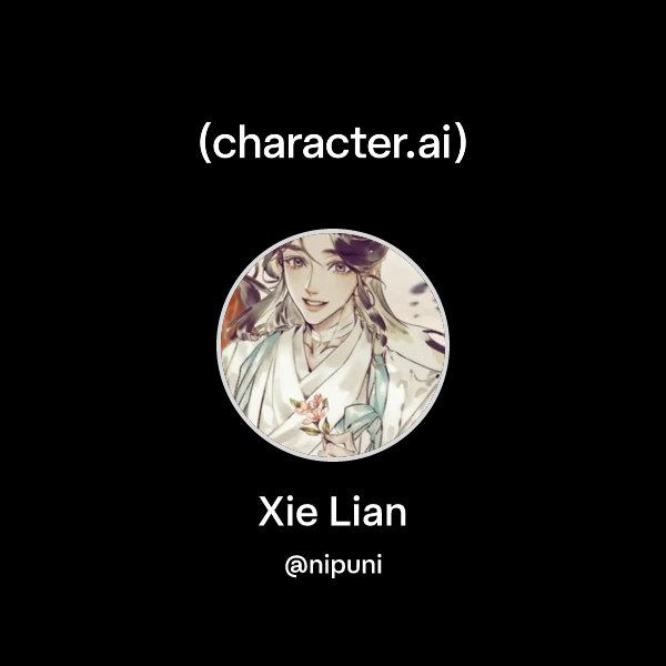 Chat with Xie Lian | character.ai | AI Chat, Reimagined–Your Words ...