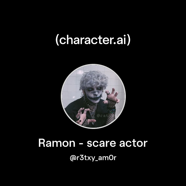 Chat with Ramon - scare actor | character.ai | AI Chat, Reimagined–Your ...