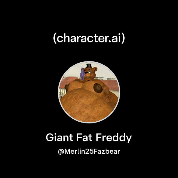 Chat with Giant Fat Freddy | character.ai | AI Chat, Reimagined–Your ...