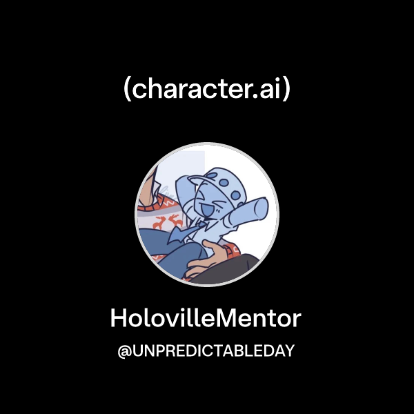 Chat with HolovilleMentor | character.ai | Personalized AI for every ...