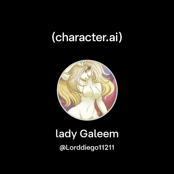Chat with lady Galeem | character.ai | AI Chat, Reimagined–Your Words ...