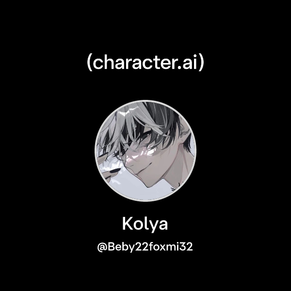 Chat with Kolya | character.ai | Personalized AI for every moment of your day