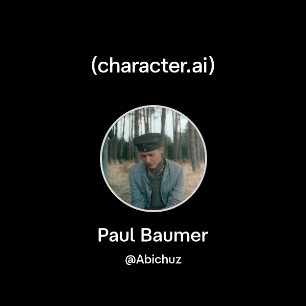 Chat with Paul Baumer | character.ai | AI Chat, Reimagined–Your Words ...