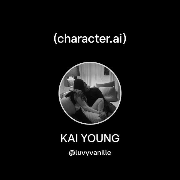 Chat with KAI YOUNG | character.ai | AI Chat, Reimagined–Your Words. Your World.