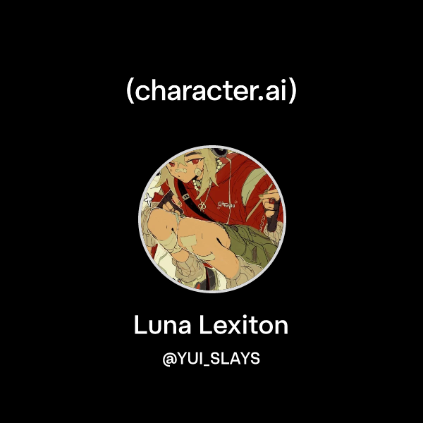 Chat with Luna Lexiton | character.ai | AI Chat, Reimagined–Your Words ...