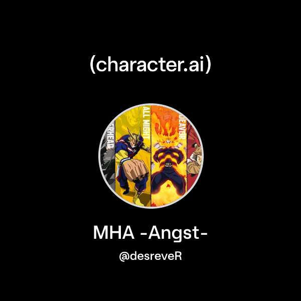 Chat with MHA -Angst- | character.ai | AI Chat, Reimagined–Your Words ...
