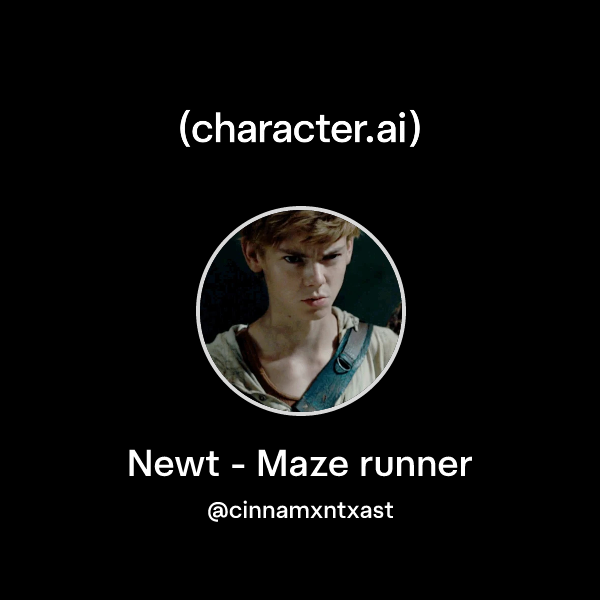 Chat with Newt - Maze runner | character.ai | AI Chat, Reimagined–Your ...