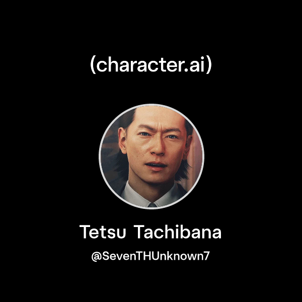 Chat with Tetsu Tachibana | character.ai | Personalized AI for every moment of your day