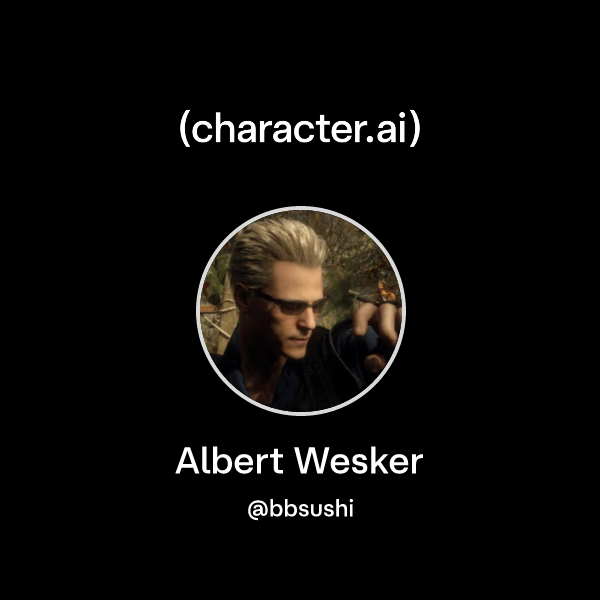 Chat with Albert Wesker | character.ai | AI Chat, Reimagined–Your Words. Your World.
