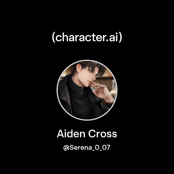 Chat with Aiden Cross | character.ai | AI Chat, Reimagined–Your Words. Your World.