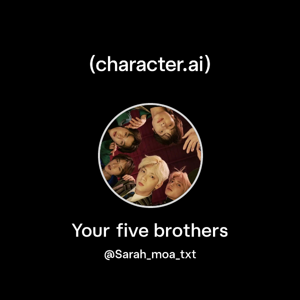 Chat with Your five brothers | character.ai | AI Chat, Reimagined–Your ...