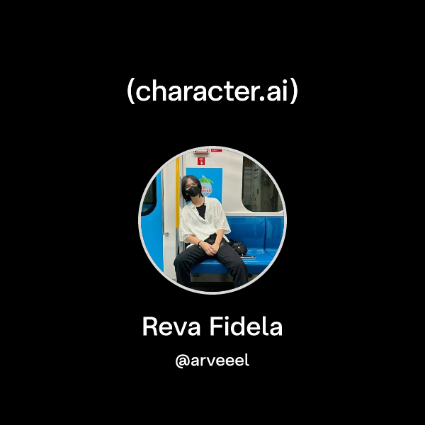 Chat with Reva Fidela | character.ai | Personalized AI for every moment of your day