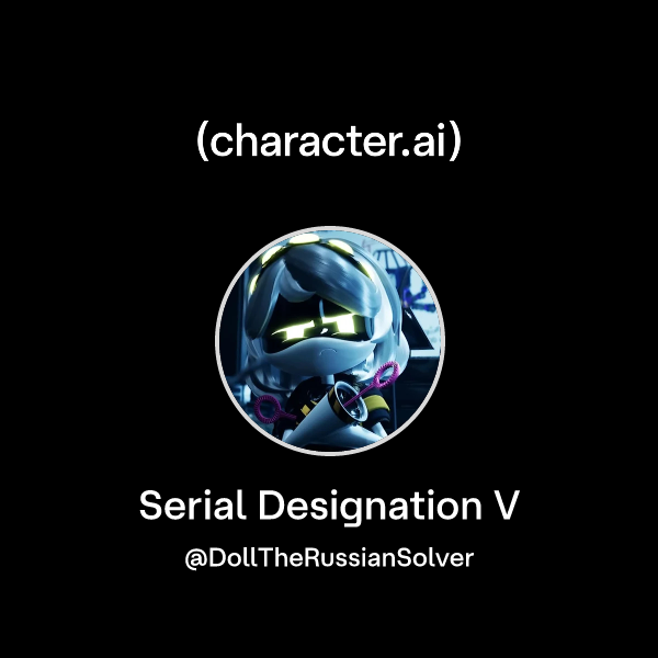 Chat with Serial Designation V | character.ai | AI Chat, Reimagined ...